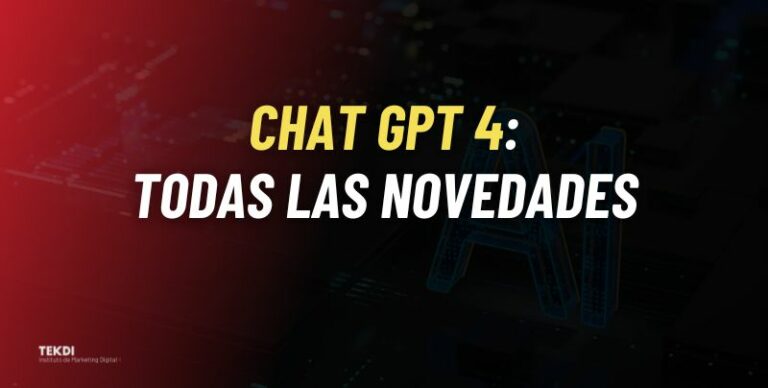 Chat GPT 4: todas las novedades | Blog TEKDI