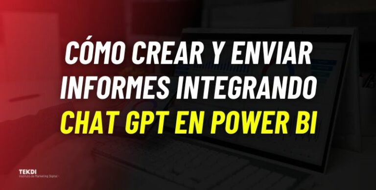 Cómo crear y enviar informes integrando Chat GPT en Power BI | TEKDI